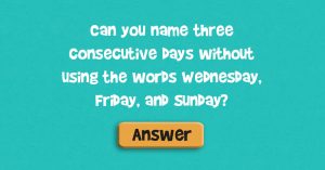 Can you name three consecutive days... | DoYouRemember?