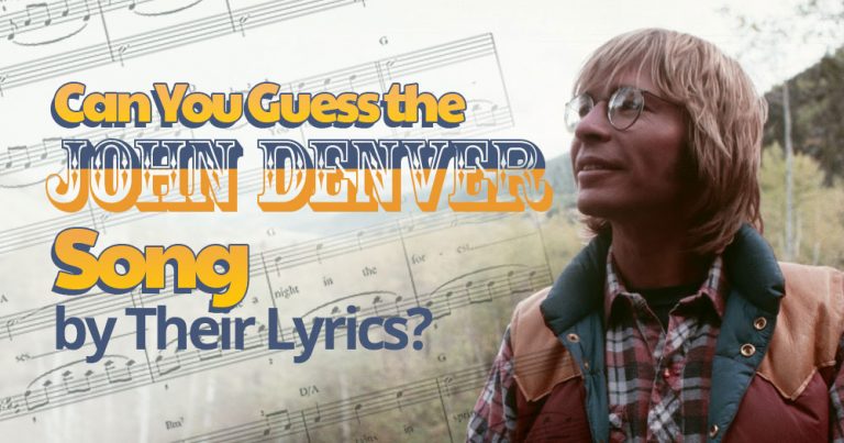 Can You Guess The John Denver Song By Their Lyrics? | DoYouRemember?