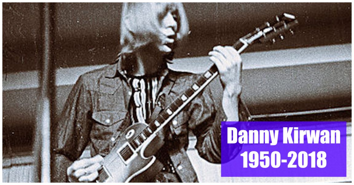 Former Fleetwood Mac Guitarist Danny Kirwan Has Passed Away At Age 68