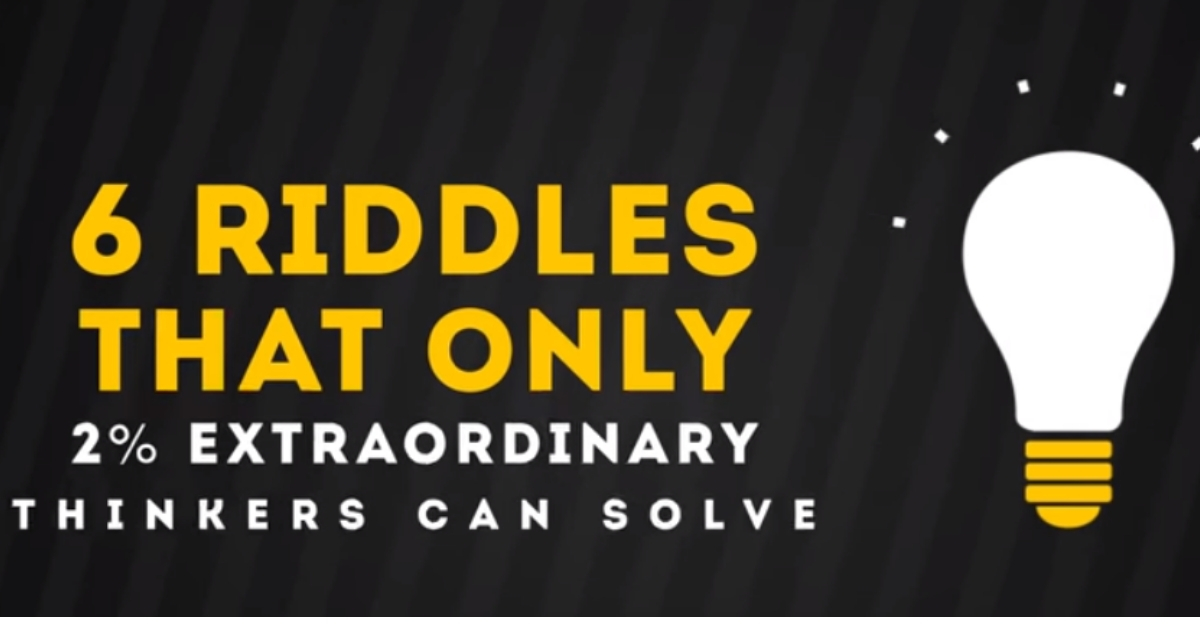 Only 2% Of People Can Solve These 6 Riddles. Can You? Only 2% Of People Can Solve These 6 Riddles. Can You?